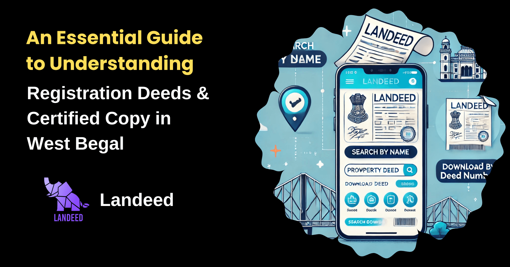 A Comprehensive Guide to West Bengal Property Deeds: Registration, Types & Online Access | Landeed